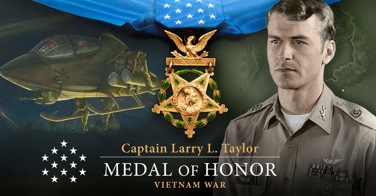 Captain Larry L. Taylor: Turned his Cobra Gunship into a rescue Helo